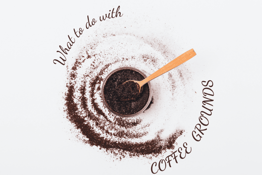 8 Things to do With Coffee Grounds - Taste the Latte